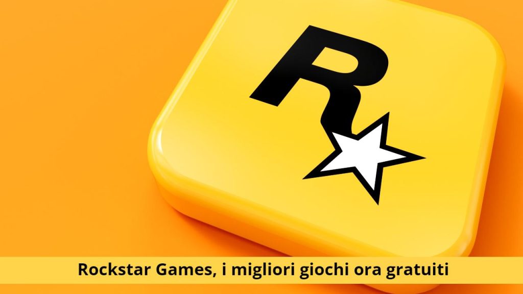 Rockstar impazzita: la famosa software house americana regala Gratis il ...